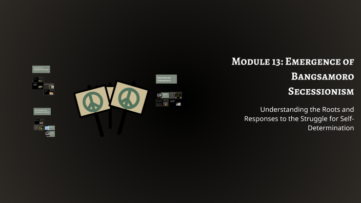 Module 13: Emergence of Bangsamoro Secessionism by Clyd Samson on Prezi