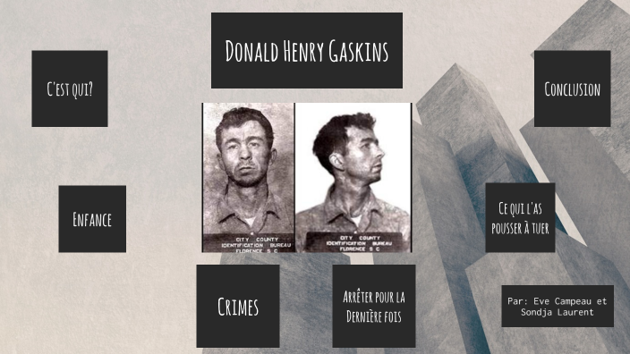 Donald Henry Gaskins by Eve Campeau on Prezi