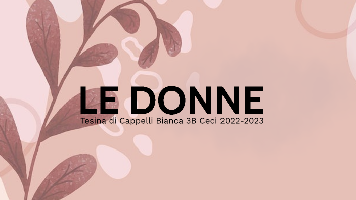 Le Donne by Alessandro Cappelli on Prezi