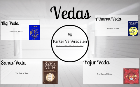 Vedas by Parker VanArsdalen on Prezi
