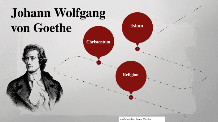 Goethe Religionen by Mushahid Ahmed on Prezi