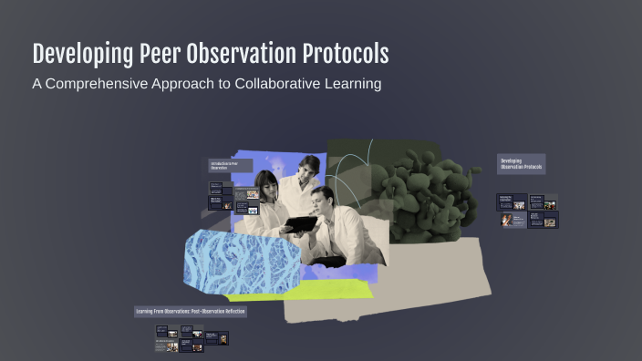 Developing Peer Observation Protocols by Peter Scrivens on Prezi