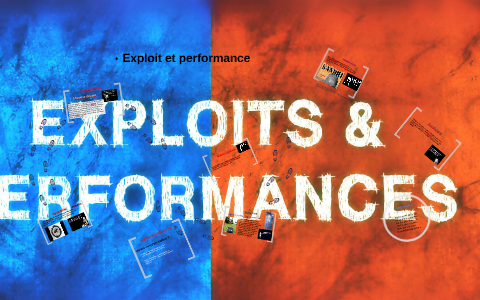 Exploit et performance by Meriem Abid on Prezi