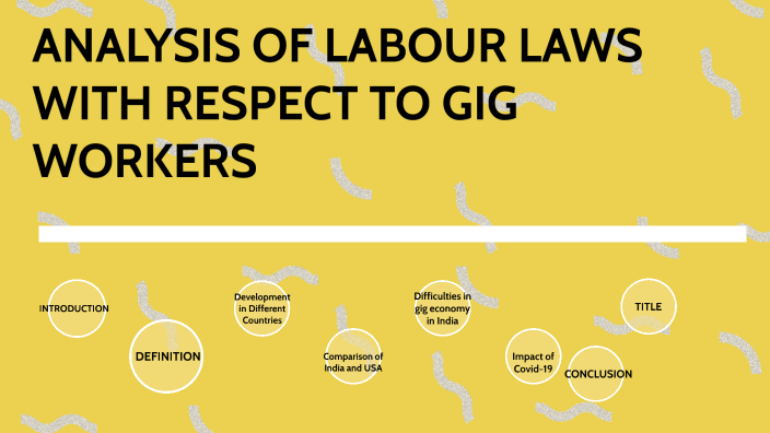 ANALYSIS OF LABOUR LAWS WITH RESPECT TO GIG WORKERS by Soumya Sharma on ...
