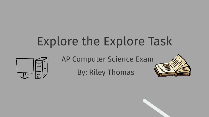 Explore the Explore Task by Riley Thomas on Prezi