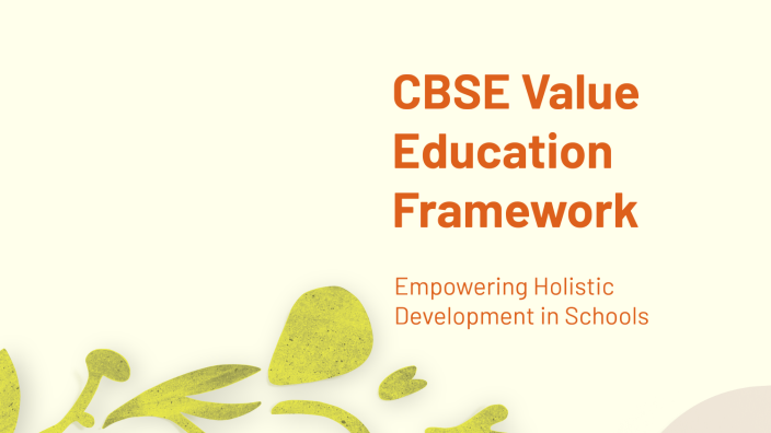 CBSE Value Education Framework by Alefiyah Lashkerwala on Prezi