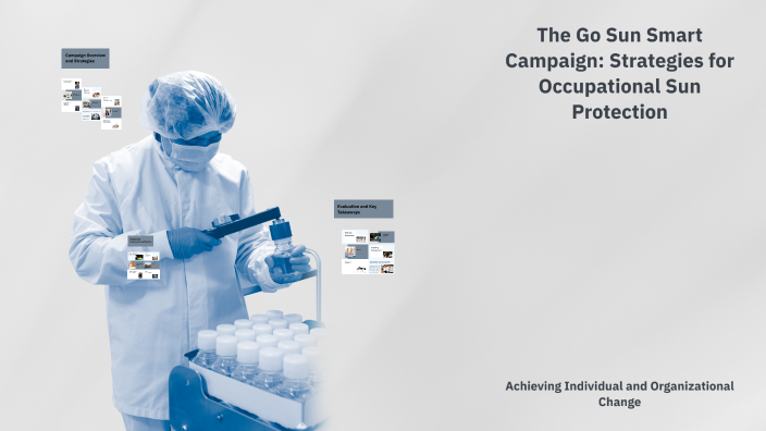 The Go Sun Smart Campaign: Strategies for Occupational Sun Protection by fortuna sanoe on Prezi