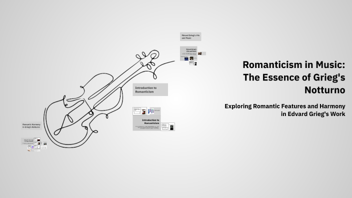 Romanticism in Music: The Essence of Grieg's Notturno by Geoffrey ...