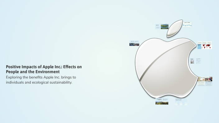 Positive Impacts of Apple Inc.: Effects on People and the Environment ...