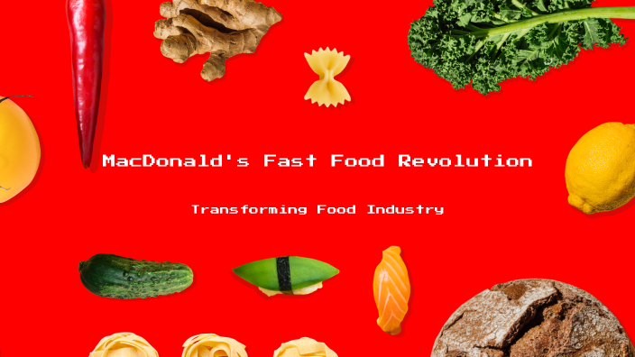 MacDonald's Fast Food Revolution by maryam karami on Prezi