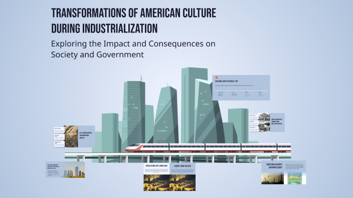 Transformations of American Culture During Industrialization by Diego ...