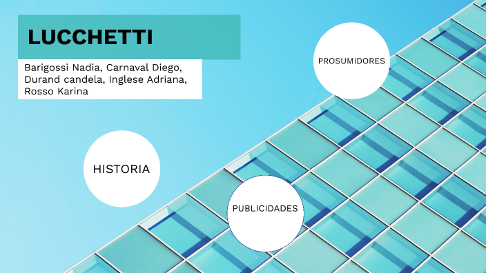 luccetti by candela durand on Prezi