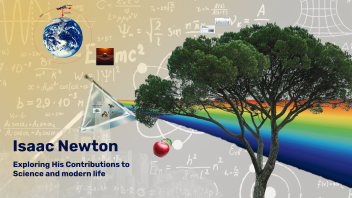 Exploring the Legacy of Isaac Newton by Daniela Fajardo on Prezi