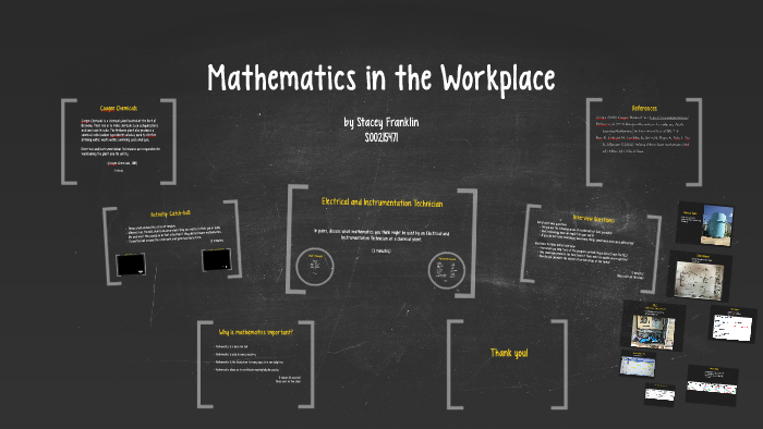 Mathematics in the Workplace by Stacey Franklin on Prezi