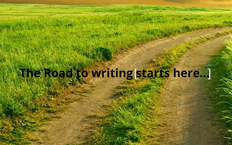 Road the Writing by Brad Reiben on Prezi