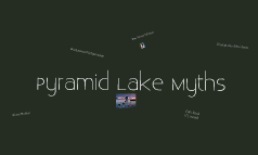 Pyramid Lake Myths by Courtney McLaughlin on Prezi