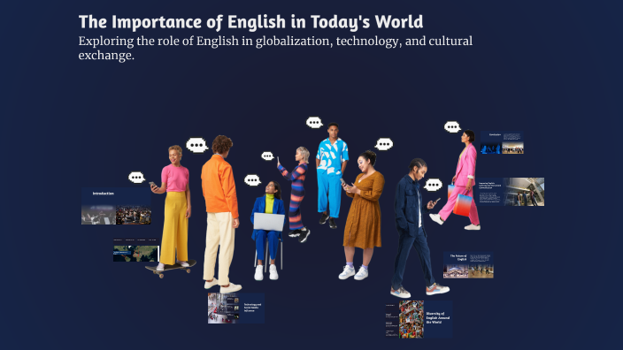 The Importance of English in Today's World by Ibeth Arévalo on Prezi