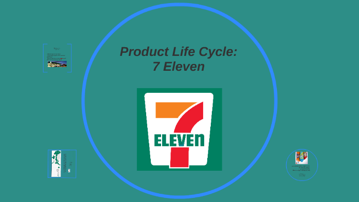 Product Life Cycle: 7 Eleven by Jared Jackson on Prezi
