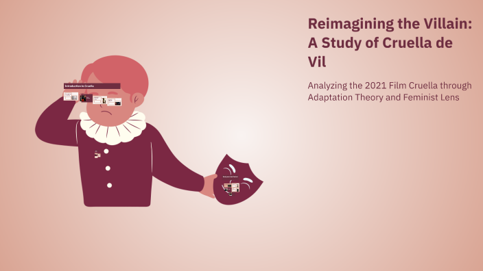 Reimagining the Villain: A Study of Cruella de Vil by Malk Khaled on Prezi