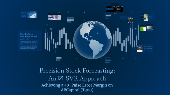 Precision Stock Forecasting: An ε-SVR Approach by Andrea on Prezi