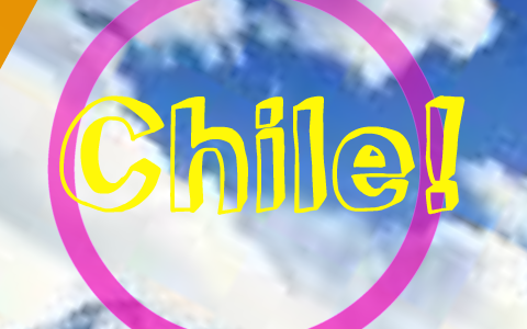 chile spanish project by hannah hatley on Prezi