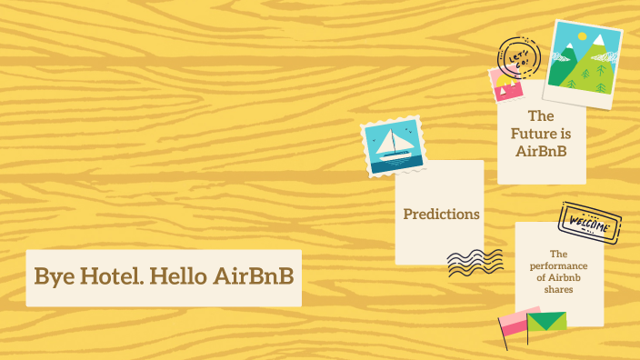 Bye Hotels. Hello AirBnB by Viwe Mafanya on Prezi