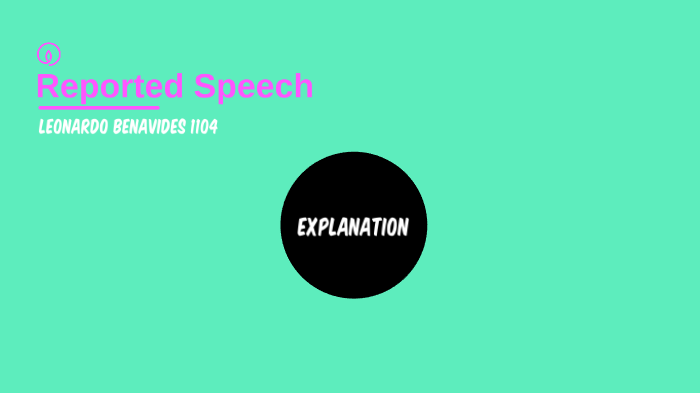 Reported Speech by Leonardo Benavides on Prezi