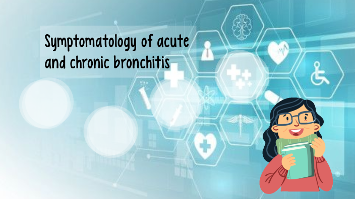 symptomatology of acute and chronic bronchitis by laura gomez peñaranda ...