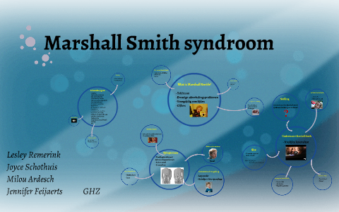 Marshall Smith syndroom by lesley remerink on Prezi