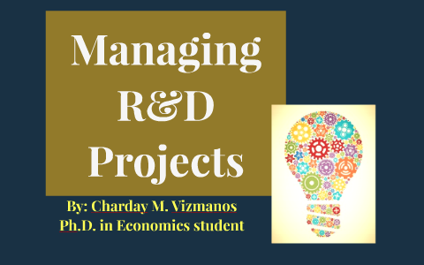 Managing R&D Projects by Charday Batac on Prezi