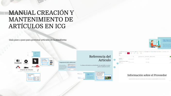 MANUAL CREACIÓN Y MANTENIMIENTO DE ARTÍCULOS EN ICG by Gustavo Ariel Badui on Prezi