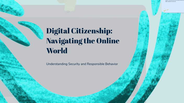 Digital Citizenship: Navigating the Online World by Luke Sweat on Prezi