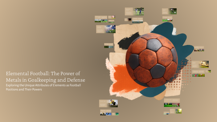 Elemental Football: The Power of Metals in Goalkeeping and Defense by ...