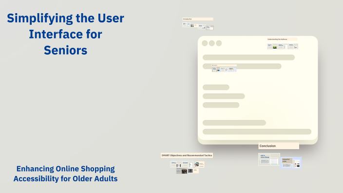 Simplifying the User Interface for Seniors by kevin hounkpati on Prezi