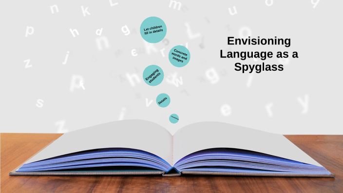 Envisioning Language as a Spyglass by Vanessa Fahlgren on Prezi
