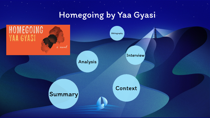Homegoing By Yaa Gyasi by Allyssa Rosario on Prezi