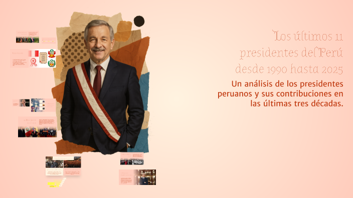 Los últimos 11 presidentes del Perú desde 1990 hasta 2025 by rodrigo ...