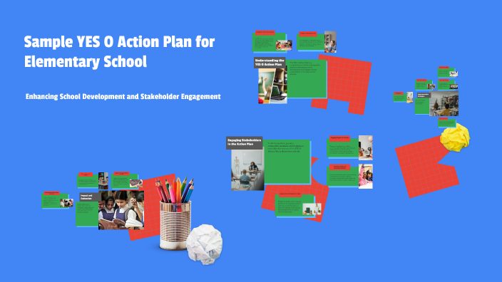 Sample YES O Action Plan for Elementary School by marilyn rubia on Prezi