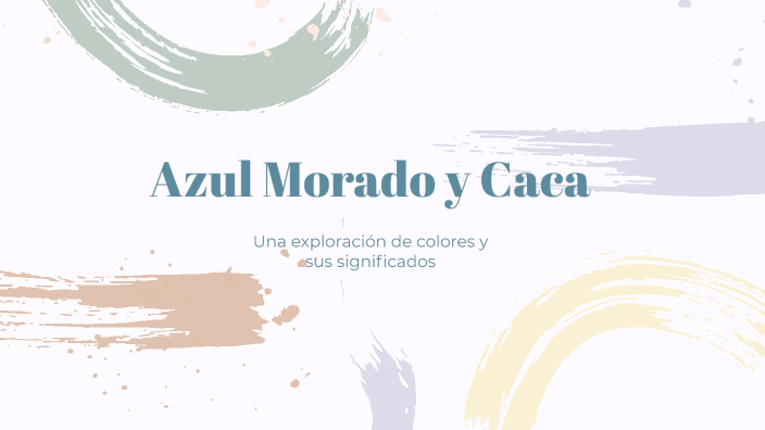 Azul Morado y Caca by Lilybeth Brache on Prezi