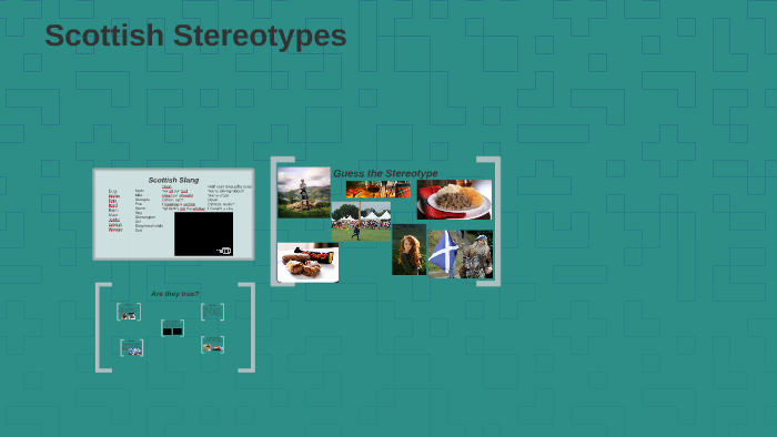 Scottish Stereotypes by Allison Wise on Prezi