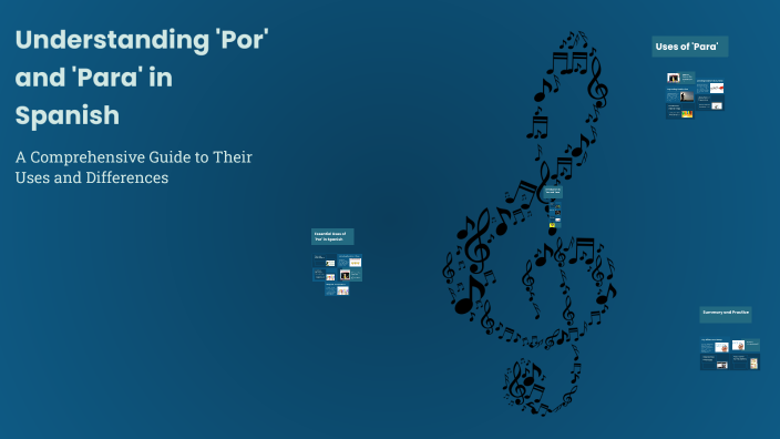 Understanding 'Por' and 'Para' in Spanish by Angelica Lonergan on Prezi
