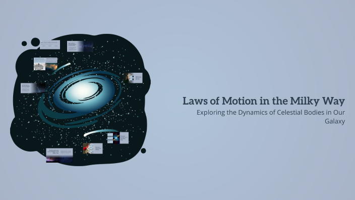 Laws of Motion in the Milky Way by ihis on Prezi