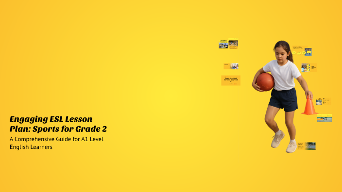 Engaging ESL Lesson Plan: Sports for Grade 2 by Remy Metzger on Prezi