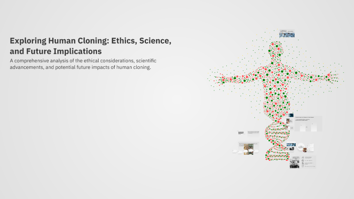 Exploring Human Cloning: Ethics, Science, and Future Implications by ...