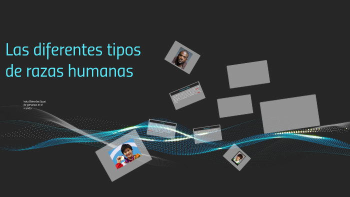 Las diferentes tipos de razas humanas by eliza gonzalez on Prezi