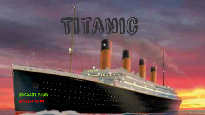 TITANIC by Simeon Hart on Prezi