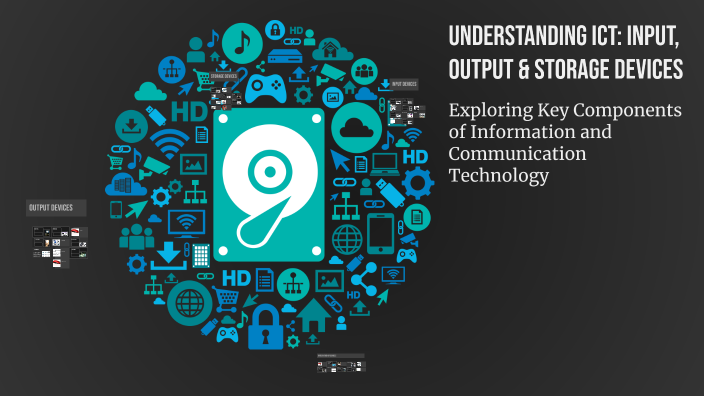 Understanding ICT: Input, Output & Storage Devices by Ben on Prezi
