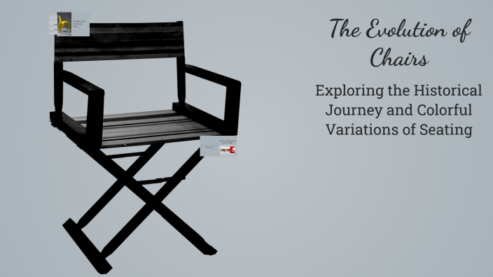 The Evolution of Chairs by Ava Stooksbury on Prezi