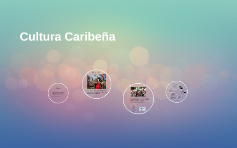 Cultura Caribeña by Kerim Trejo on Prezi
