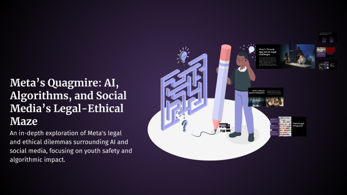 Meta’s Quagmire: AI, Algorithms, and Social Media’s Legal-Ethical Maze ...